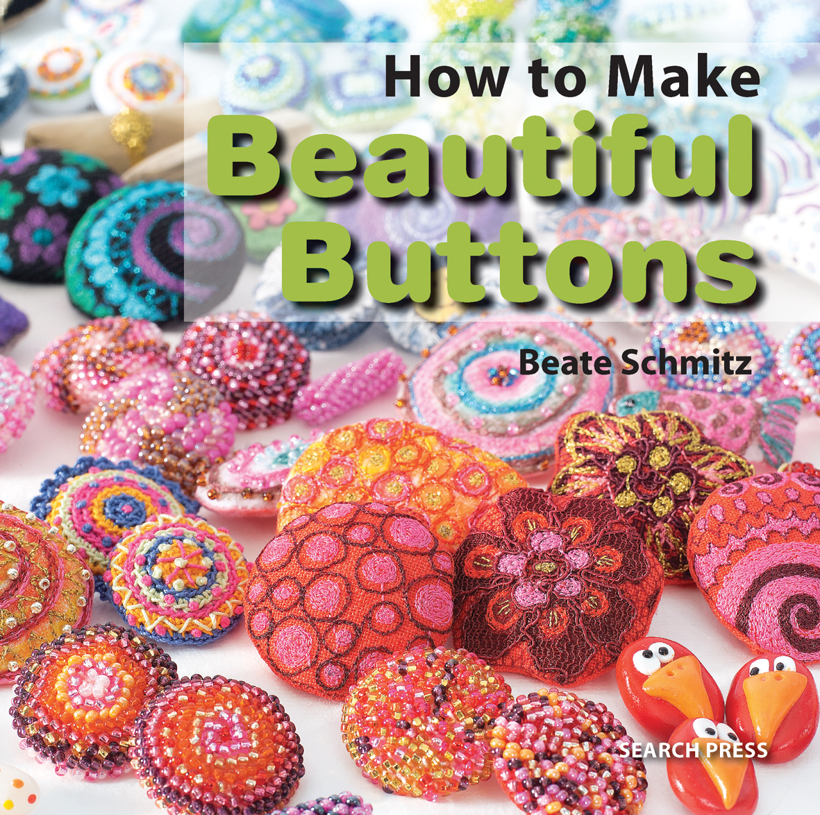 Search Press | How to Make Beautiful Buttons by Beate Schmitz